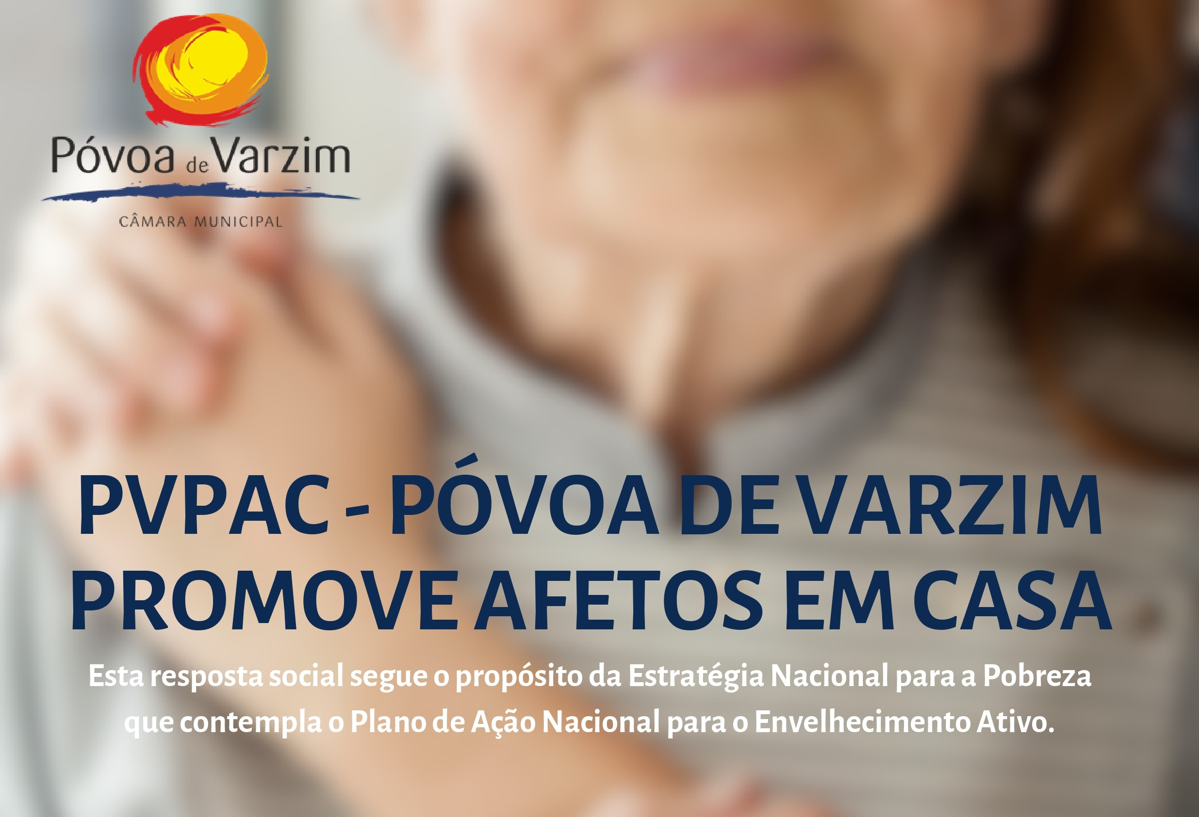 Póvoa de Varzim minimiza solidão e exclusão social com "Afetos em Rede" - C.M. da Póvoa de Varzim